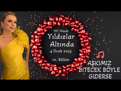 Ayşen Birgör | Aşkımız Bitecek Böyle Giderse |  Yıldızlar Altında 4 Ocak 2023 #YıldızlarAltında