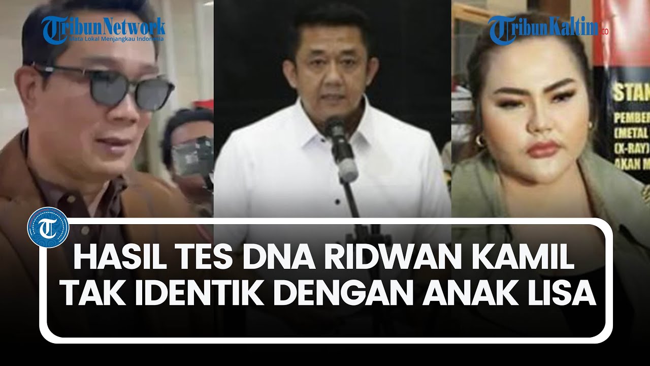 Polri: Hasil Tes DNA Ridwan Kamil Tak Identik dengan Anak Lisa Mariana ...
