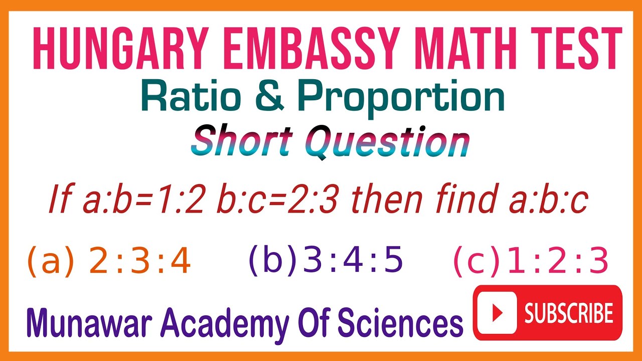 Hungary Embassy Math Test | Ratio and Proportion | If a:b=1:2 b:c=2:3 ...