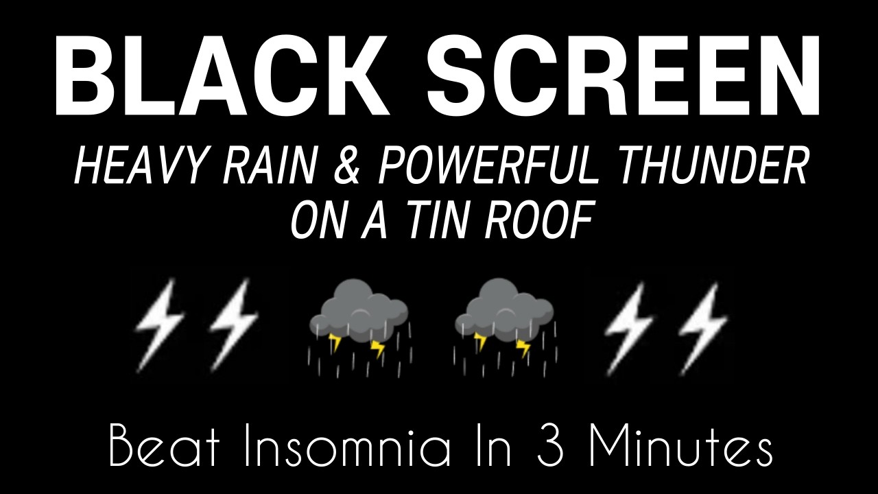 HEAVY RAIN & POWERFUL THUNDER ON A TIN ROOF | Beat Insomnia In 3 ...