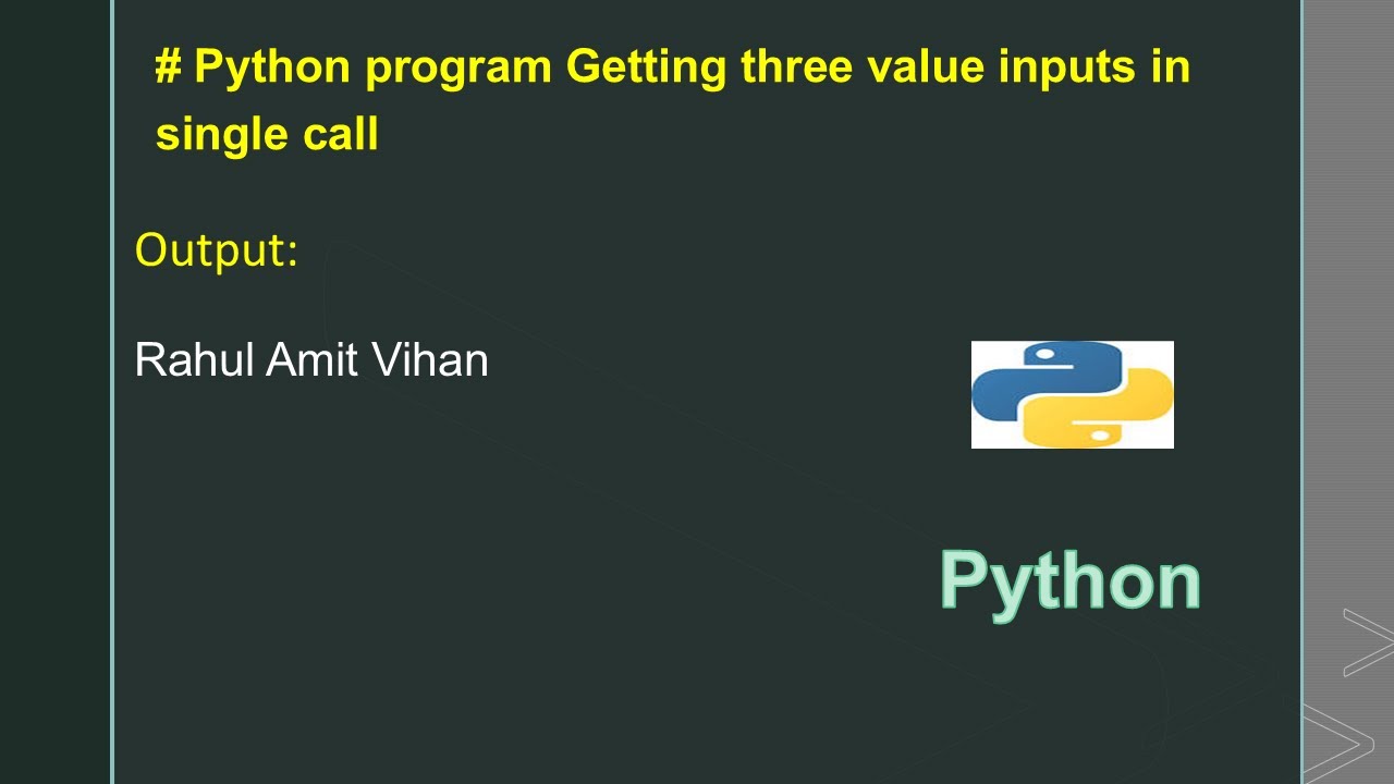 # Python program Getting three value inputs in single call - YouTube