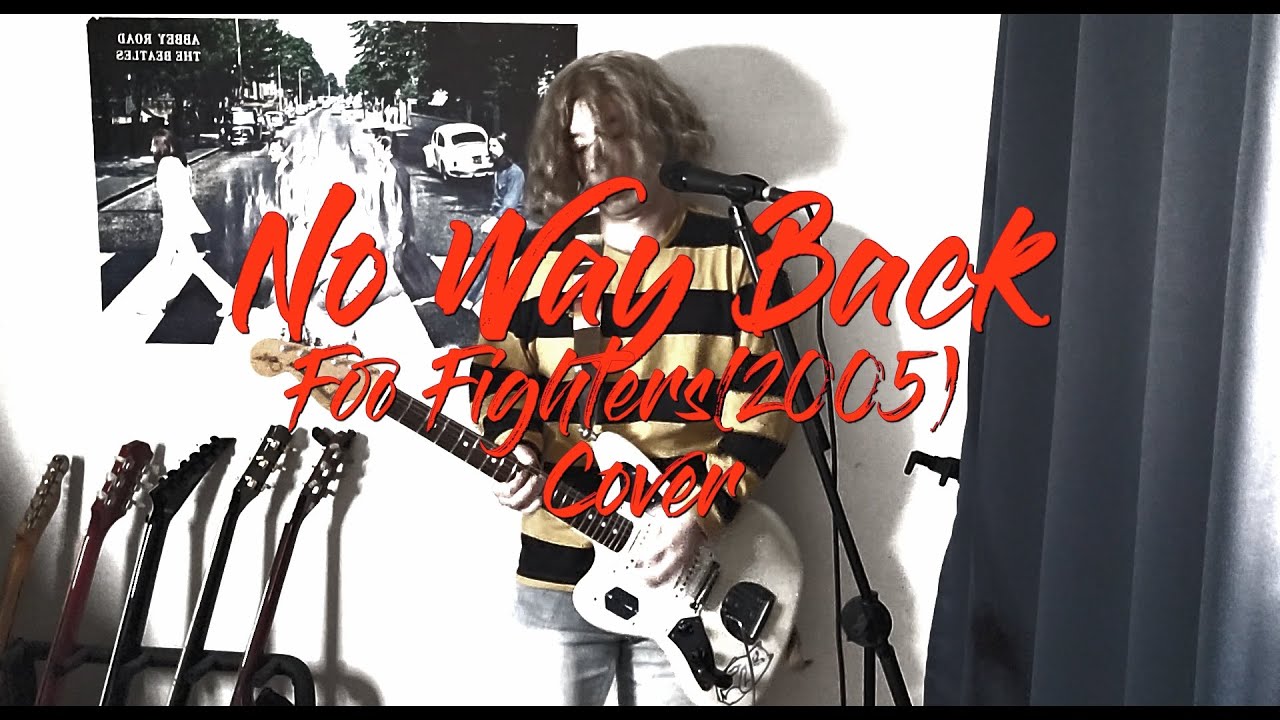 No Way Back / Foo Fighters Cover - YouTube