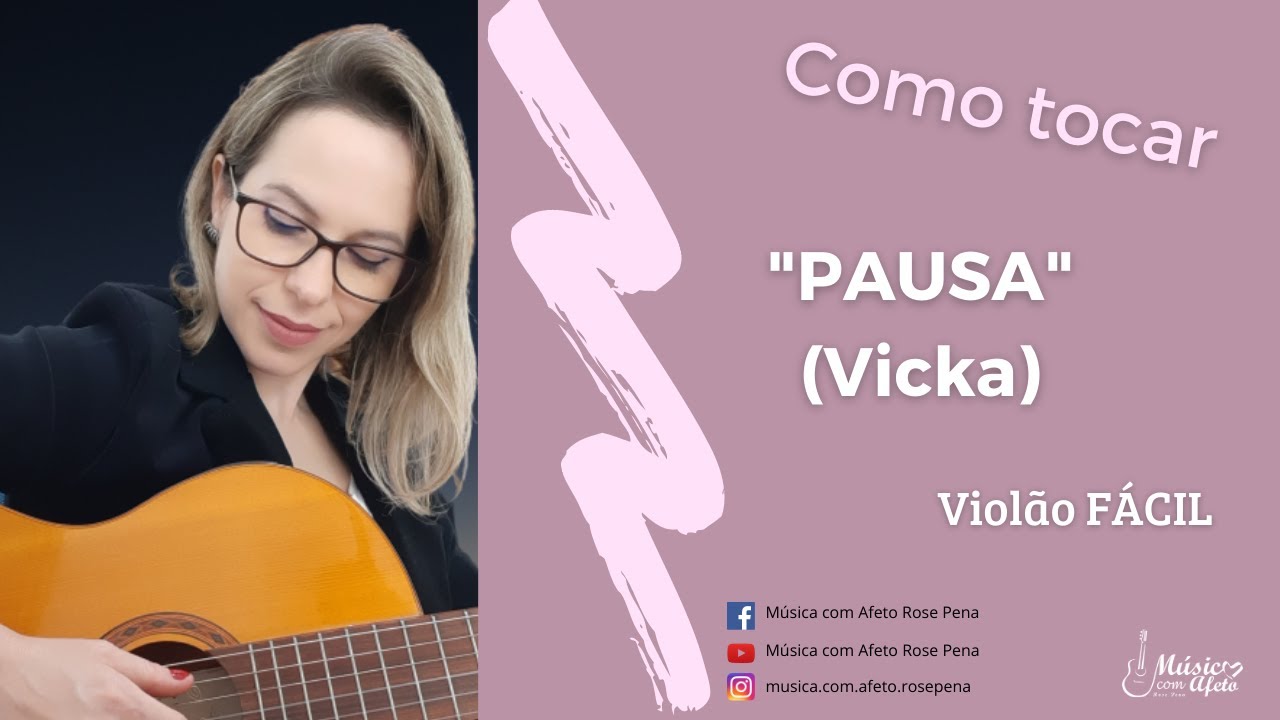 Aprenda a tocar "Pausa" (Vicka) | VIOLÃO FÁCIL - YouTube