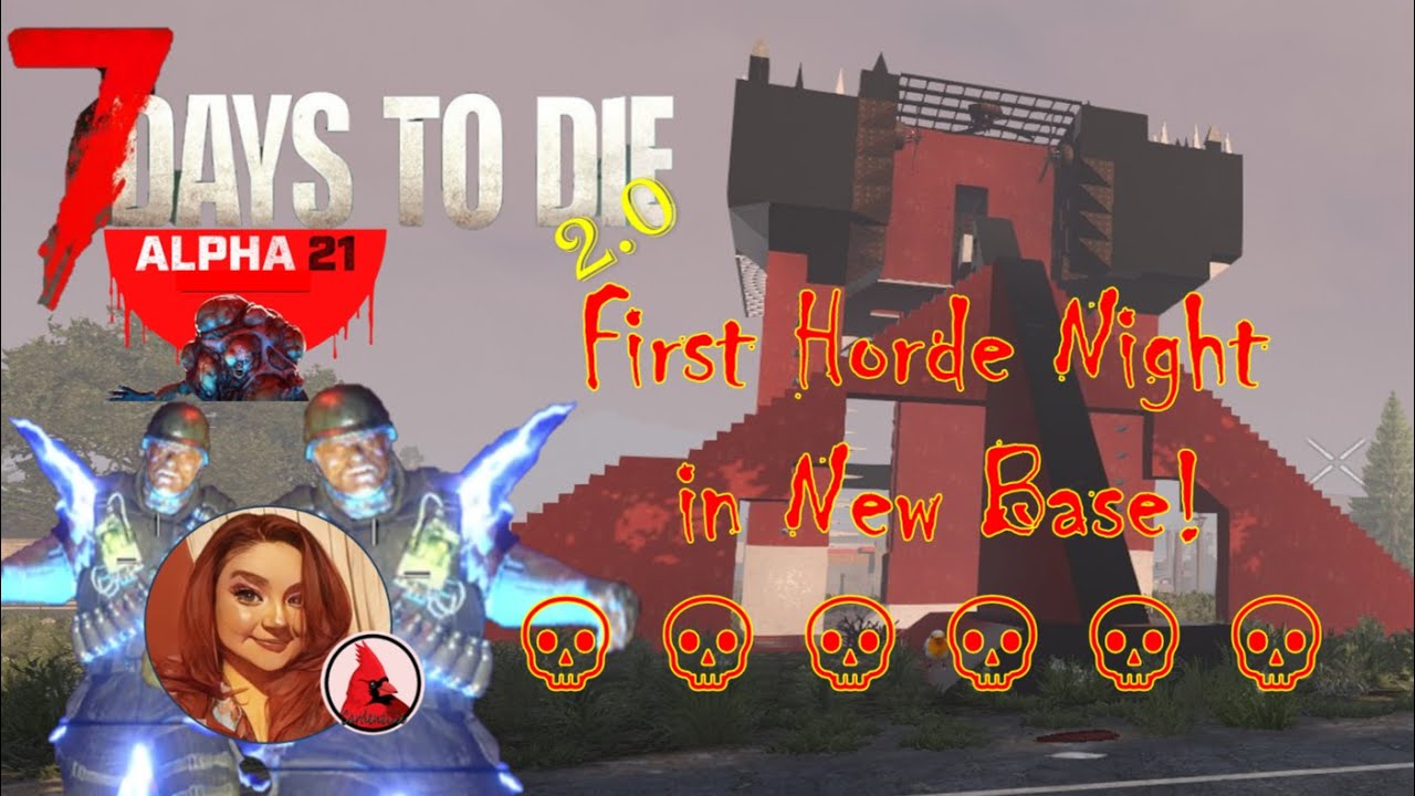 7 Days to Die [ALPHA 21] S2, E71| First Horde Night in New Base! ☠️ ...