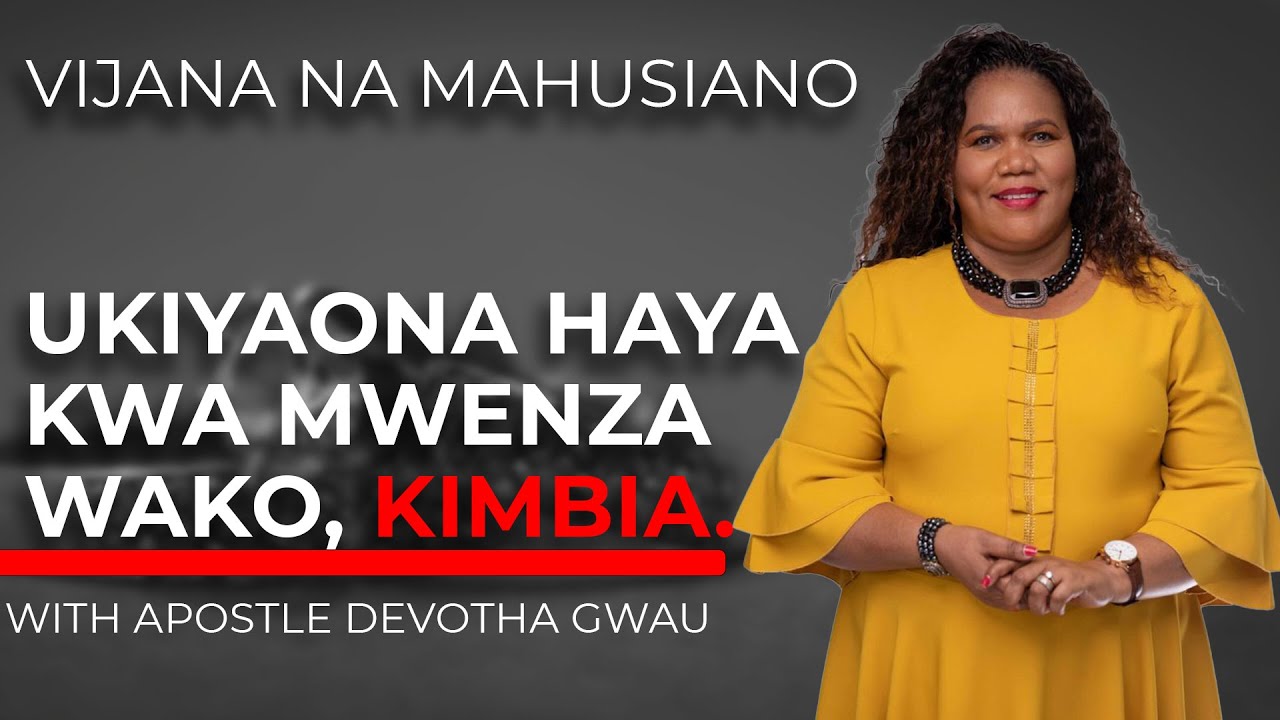 Ukiona Dalili Hizi Kwa Mwenza wako, Kimbia | Red Flags | Vijana na Mahusiano | Apostle Devotha ...