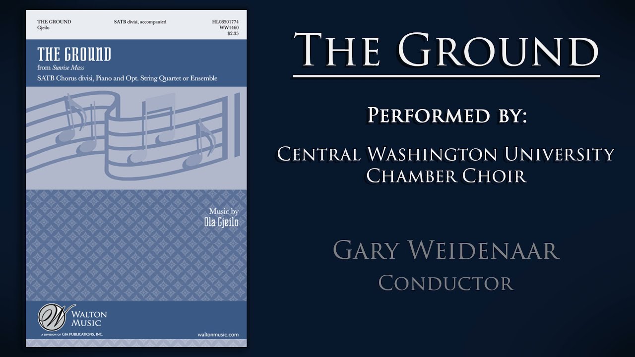 CWU Chamber Choir: THE GROUND Chords - Chordify