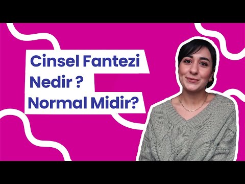 Cinsel Fantezi Nedir? Normal Midir?