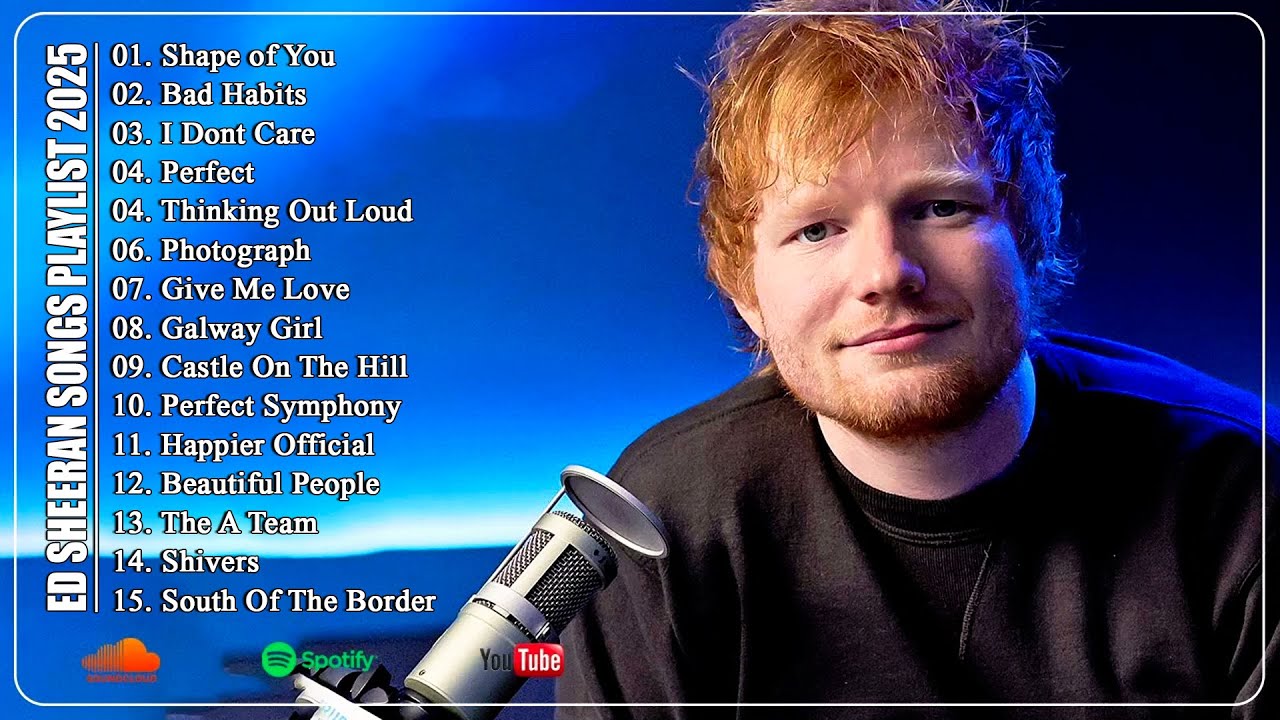 Ed Sheeran Greatest Hits - Ed Sheeran Best Songs Collection Full Album ...