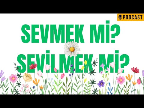 Sevmek bir umuttur, sevilmek ise kabulleniş! - Selfsefe Podcast