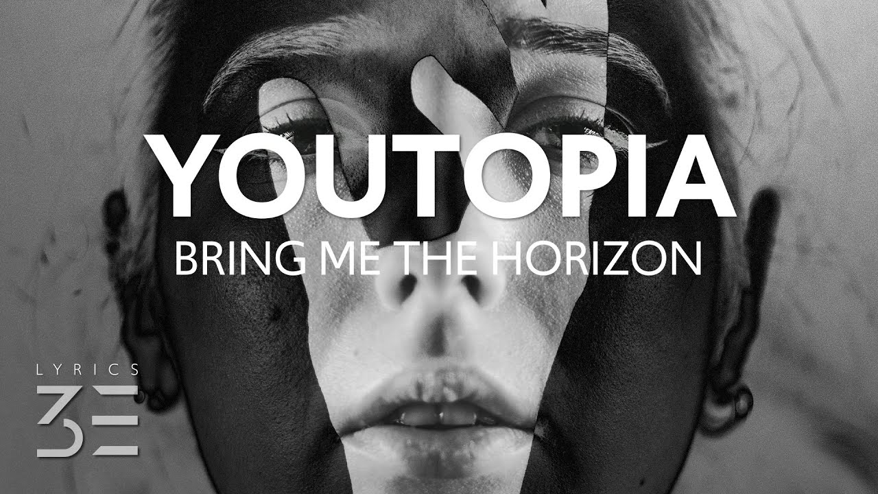 Bring Me The Horizon - YOUtopia (Lyrics) - YouTube