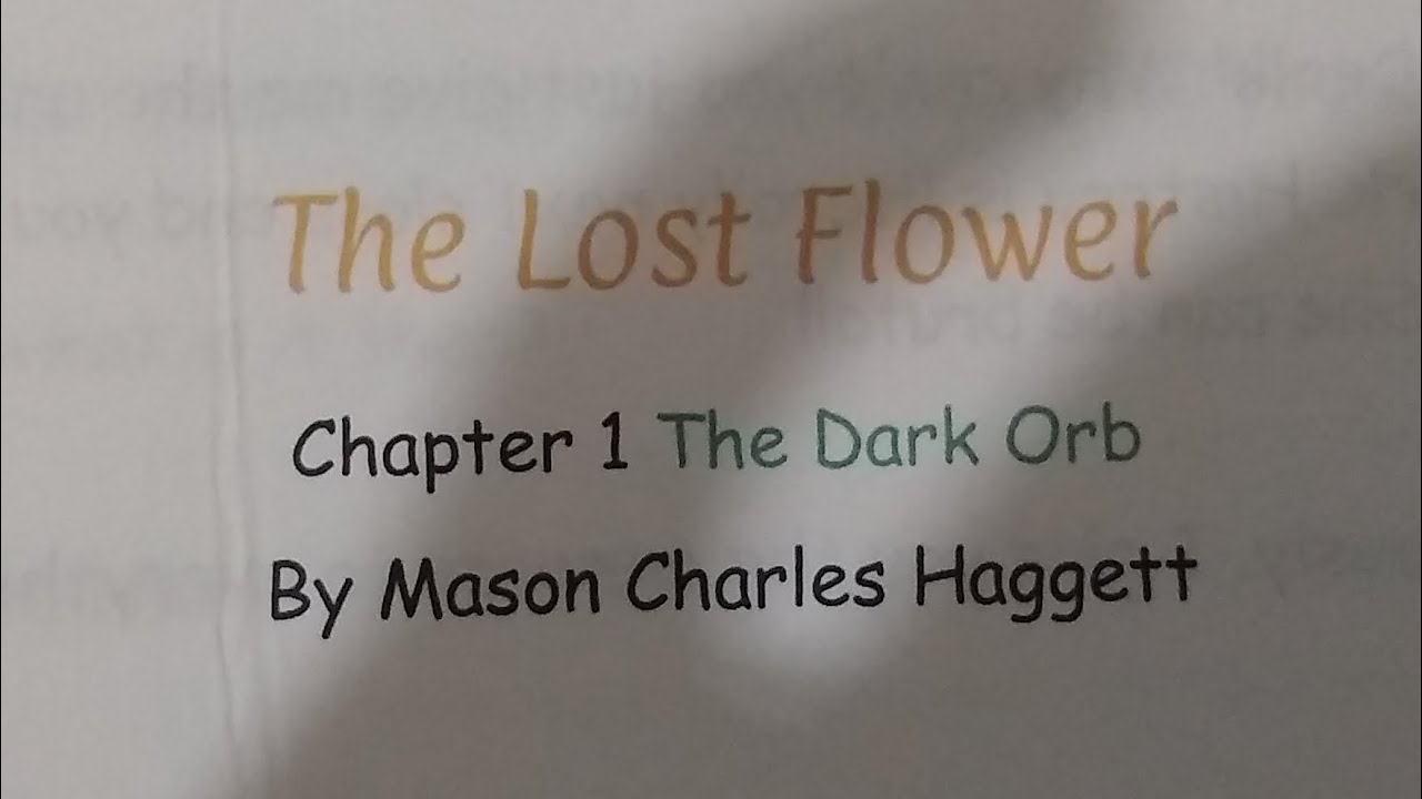 The Lost Flower Chapter 1 (The Dark Orb) - YouTube