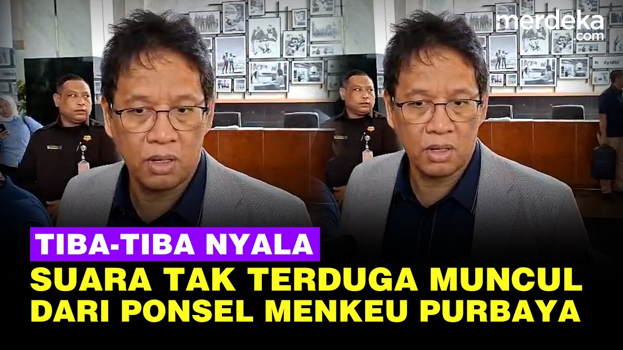 Ponsel Purbaya Tiba-Tiba Menyala, Muncul Suara Tak Terduga saat Bicara ...