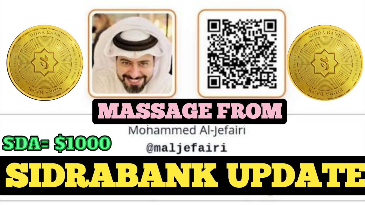 SIDRA COIN CEO MOHAMMED Al JEFAIRI'S MESSAGE ABOUT PRICE & BANKING ...