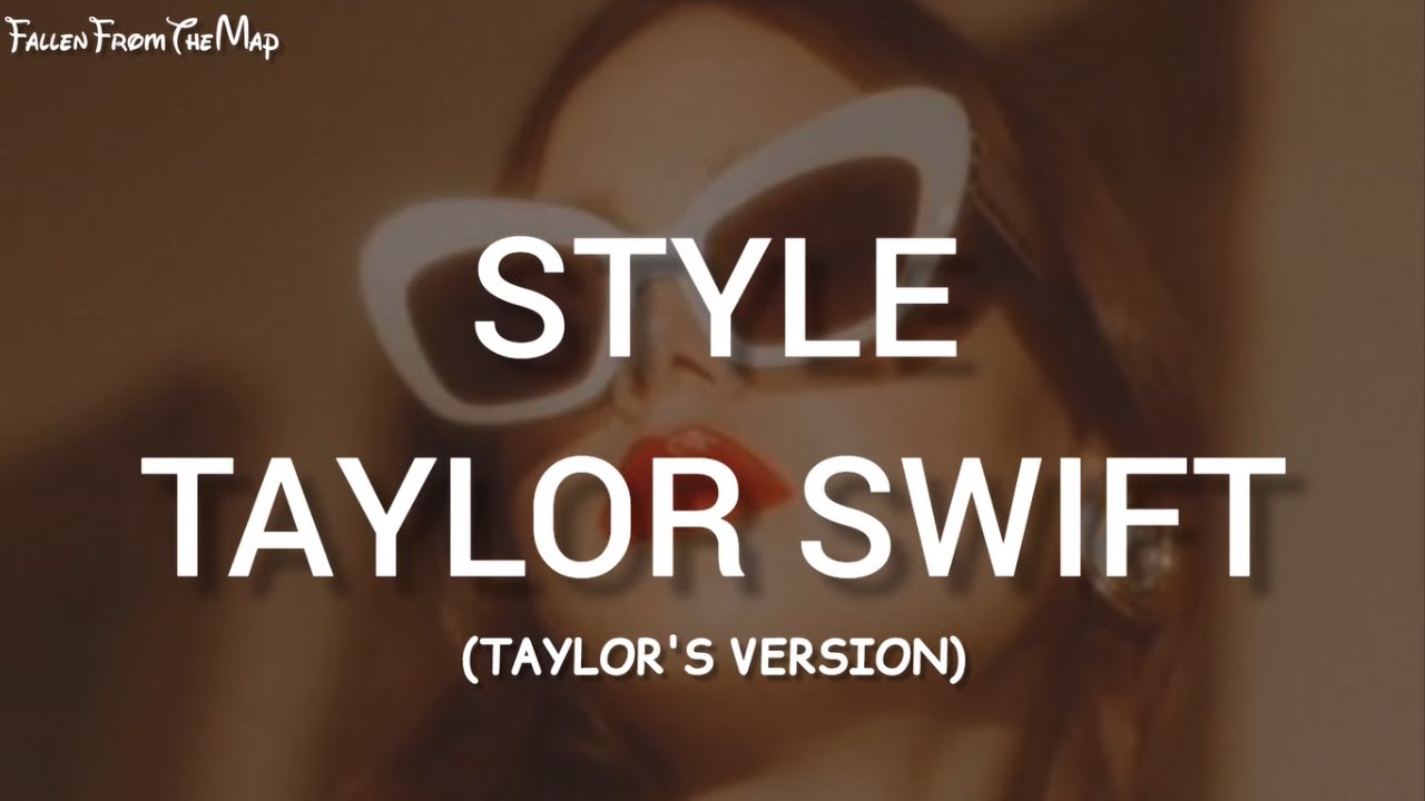 Taylor Swift - Style (Taylor's Version) (Español + English) - YouTube