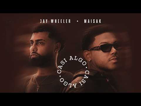 Maisak, Jay Wheeler - Casi Algo (Video Oficial)