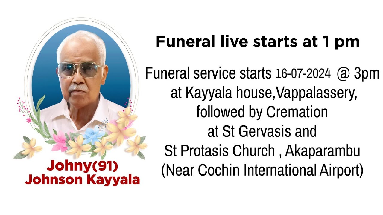 Johny (91) Johnson Kayyala || Funeral || Live Streaming - YouTube