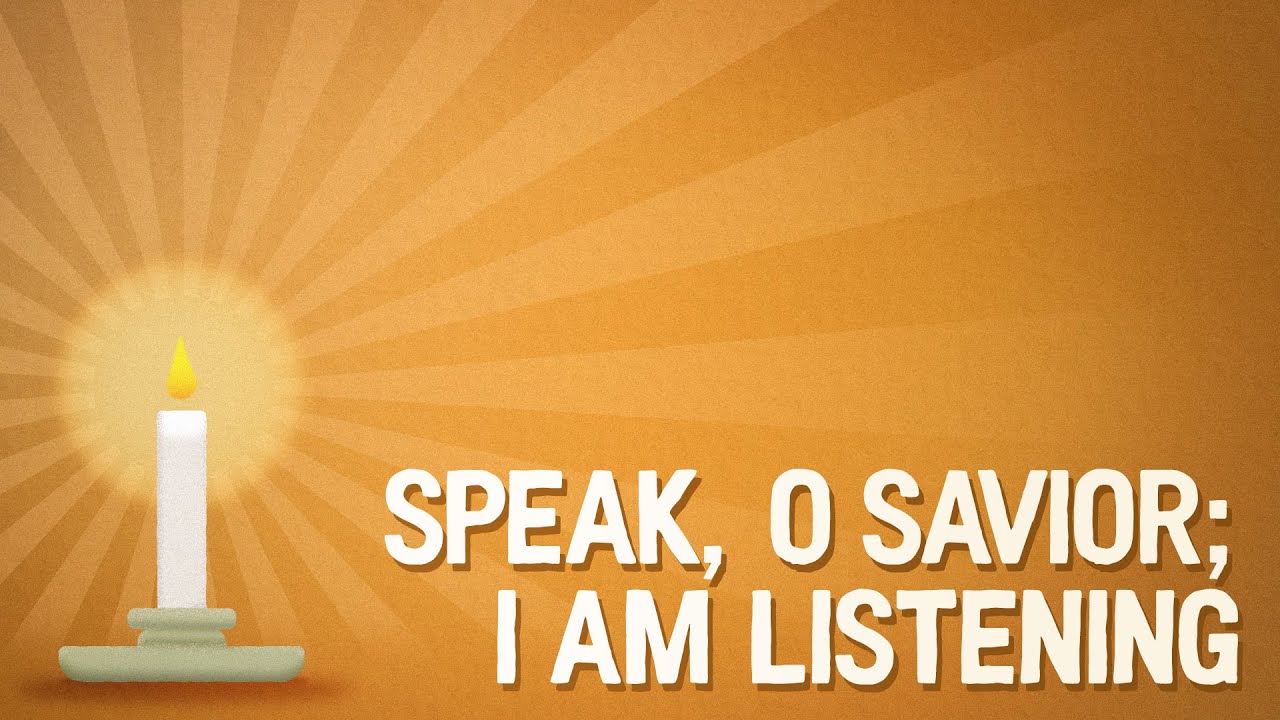 Speak, O Savior; I Am Listening - Lyric Video - YouTube