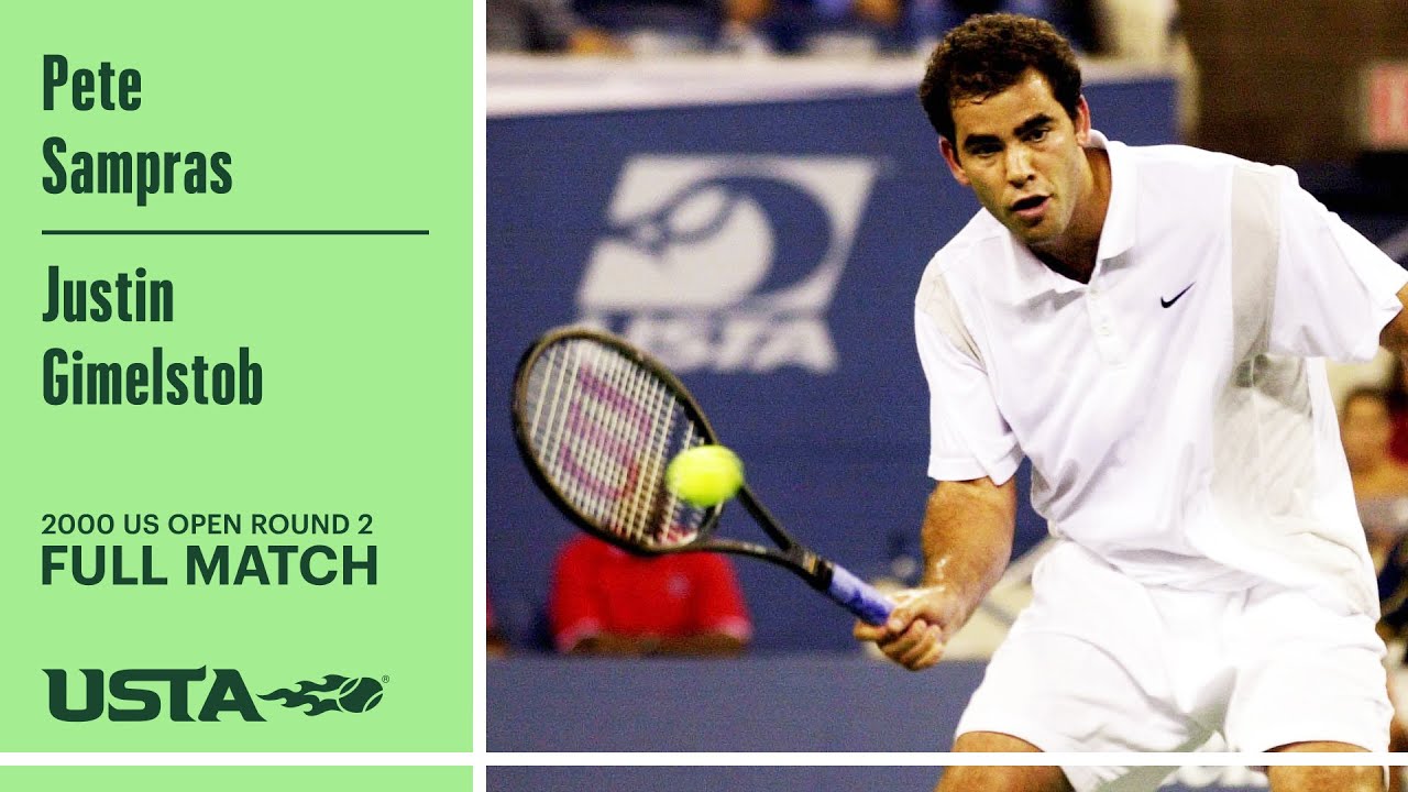 Pete Sampras vs. Justin Gimelstob Full Match | 2000 US Open Round 2 ...