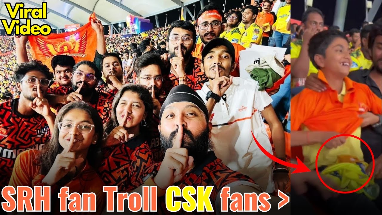 SRH Fans "TROLL" CSK Fans | Viral Video | SRH vs CSK Match - YouTube