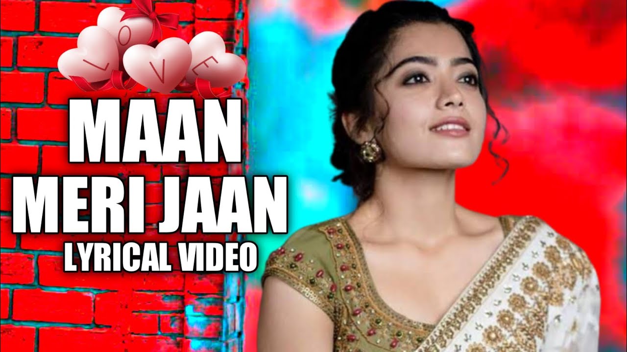 Man Meri Jaan | King | Official Video Song | #king | Lyric & Video Song ...