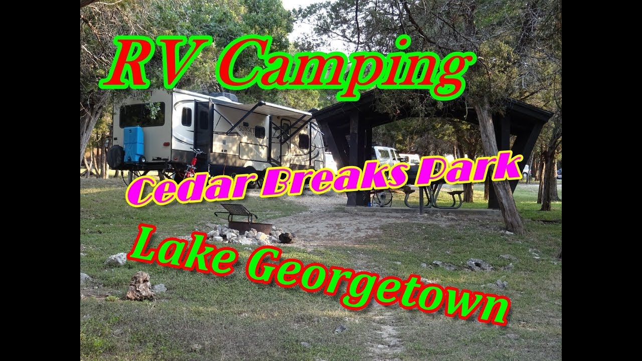 Cedar Breaks - Lake Georgetown, TX | The Journey Begins! June 2017 RV ...
