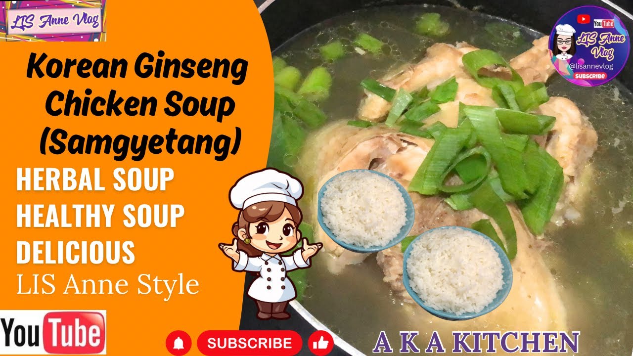 KOREAN GINSENG CHICKEN SOUP (Samgyetang) Herbal Soup Heathy Soup|How to ...