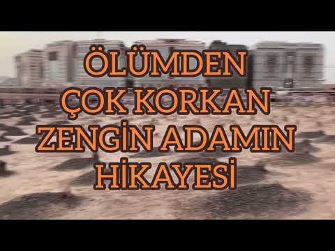 Ölümden çok korkan zengin adamın hikayesi [ İBRETLİK ]