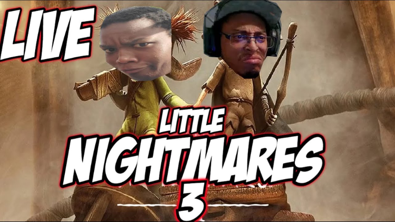 Little Nightmares 3 #2 LIVE |FT KEVBOY - YouTube