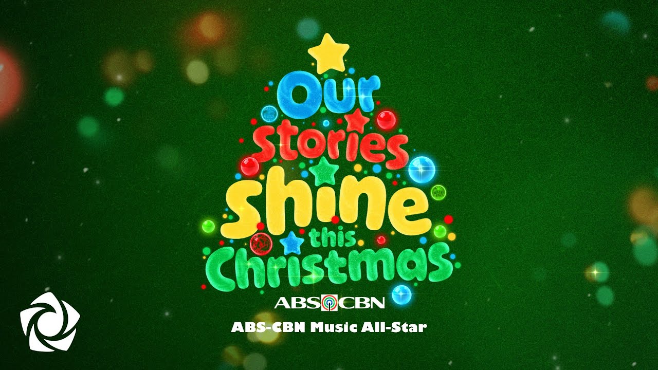 Our Stories Shine This Christmas Abs Cbn Music All Star Lyrics Abs Cbn Christmas Id 2024