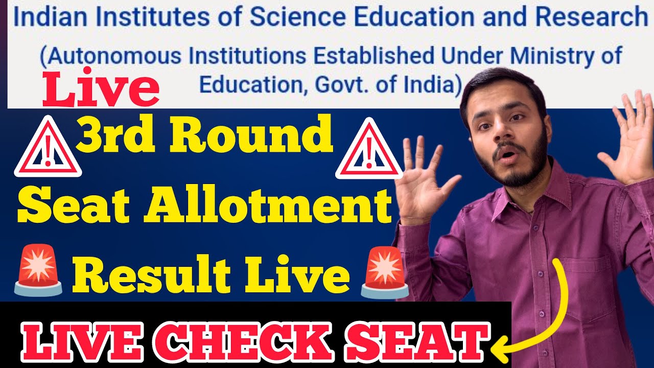 🔴Live iiser 3rd round seat allotment result 2024|iiser 2024 final round ...