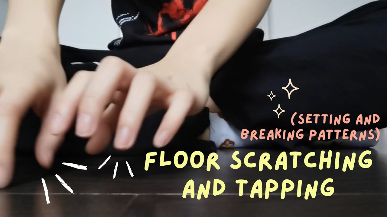 fast and aggressive asmr | floor tapping and scratching with setting and breaking the patterns ...