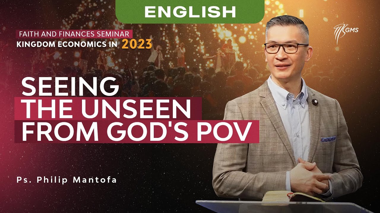 English | Faith & Finances Seminar:Seeing the Unseen From God's Pov ...