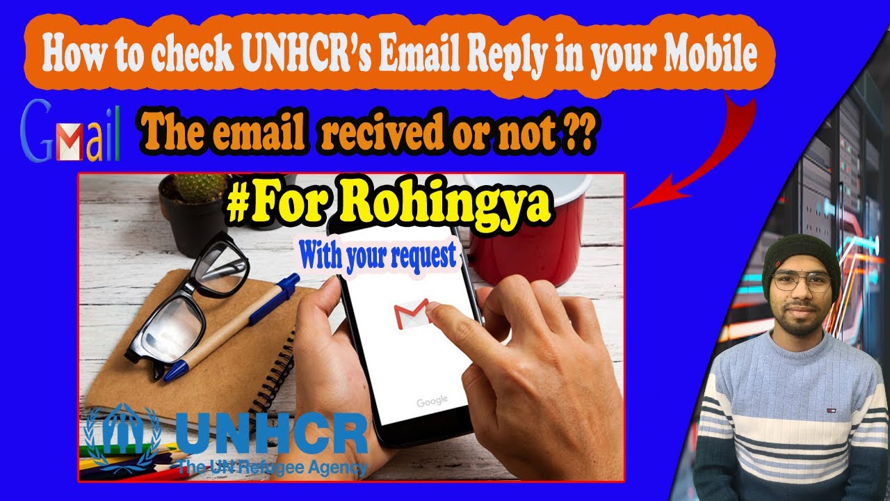 How to check UNHCR's reply Email and It is received or not @UNHCR | By ...