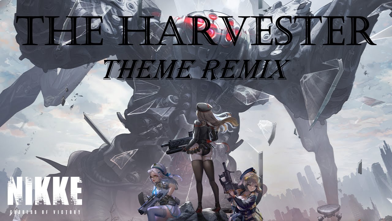 The Harvester【Nikke Remix】 - YouTube