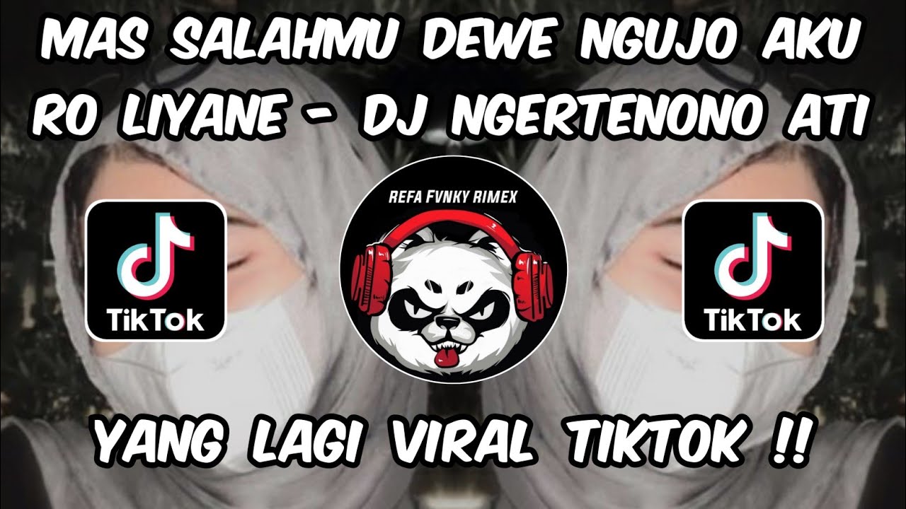 DJ MAS SALAHMU DEWE NGUJO AKU RO LIYANE || DJ NGERTENONO ATI - NDX AKA ...