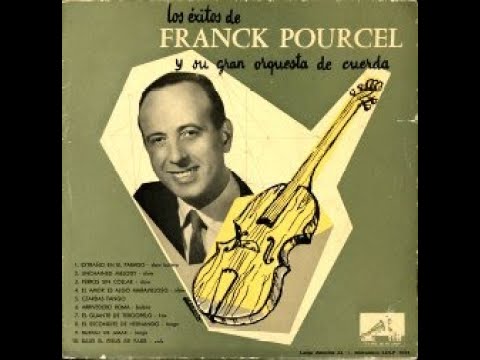 FRANK POURCEL - Los éxitos de Frank Pourcel y su Gran Orquesta de ...