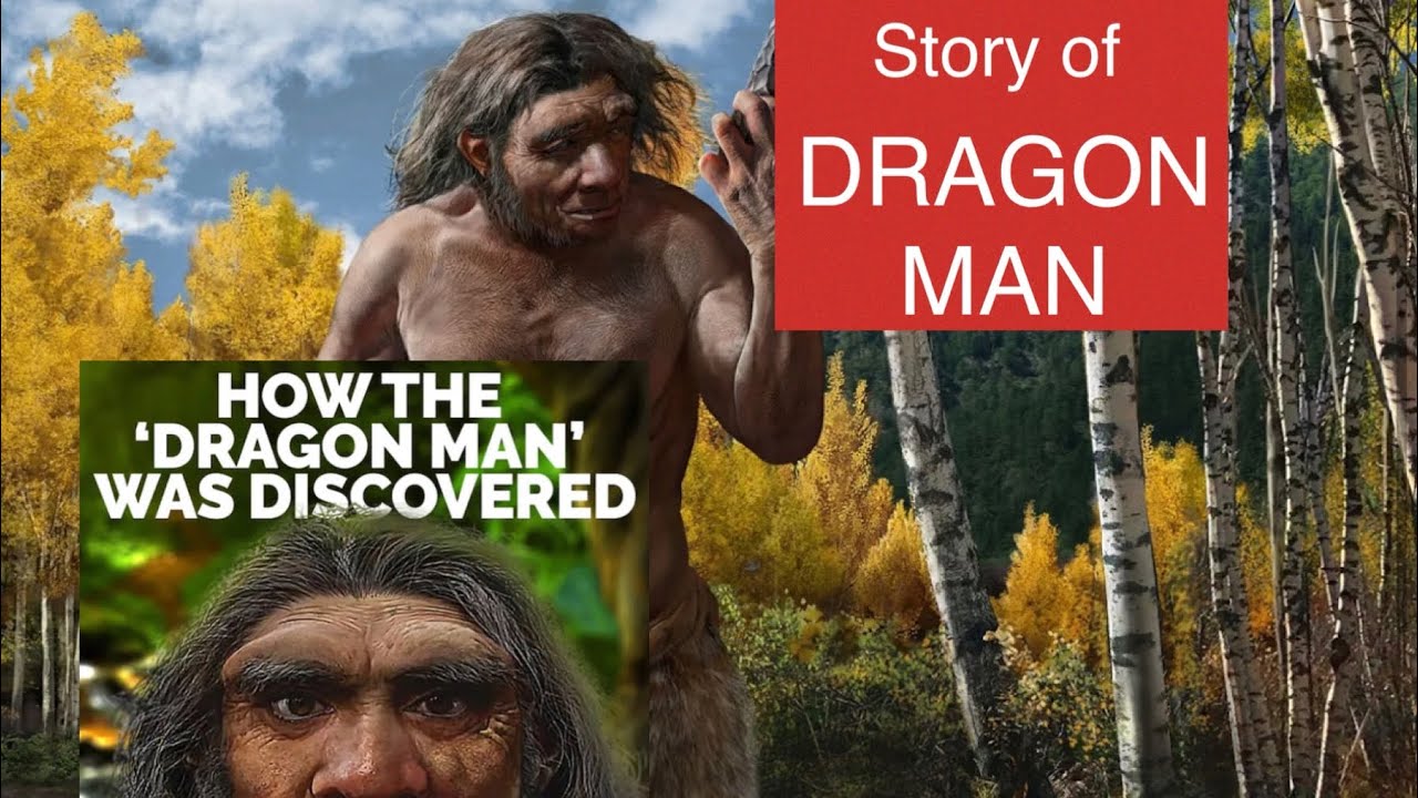 #Discovery of ‘Dragon Man’ Skull in China…could be new human species ...