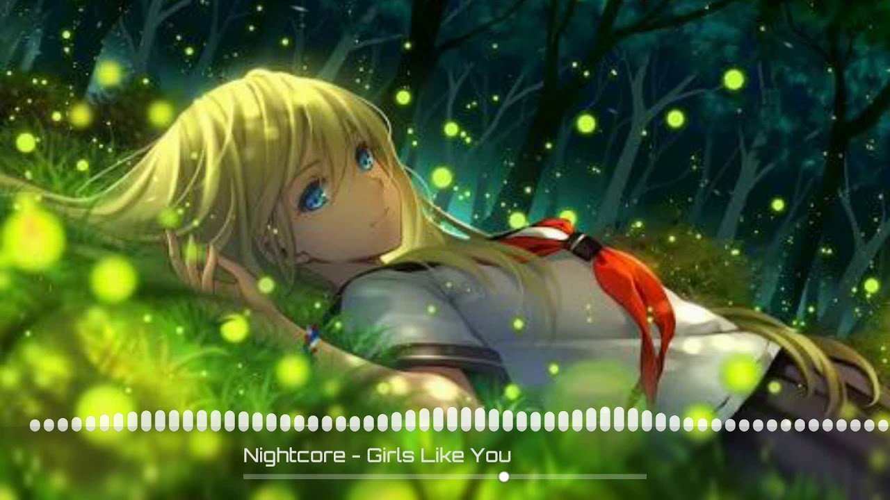 Nightcore - Girls Like You - YouTube