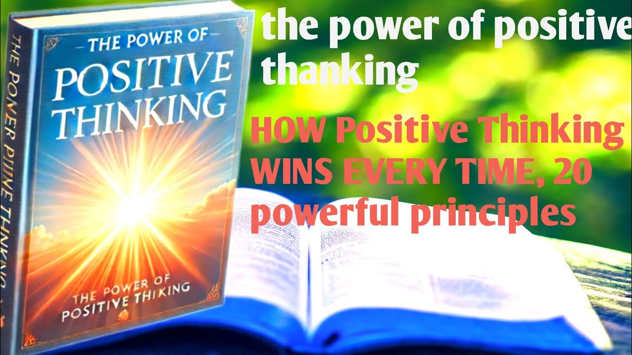 The Power of Positive Thinking | Full Audiobook | 20 Life-Changing ...