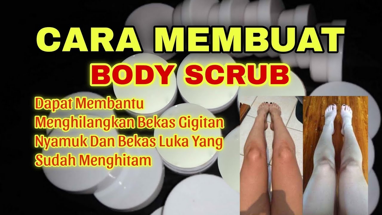 Cara Membuat Body Scrub Ampuh Memutihkan Seluruh Badan - YouTube