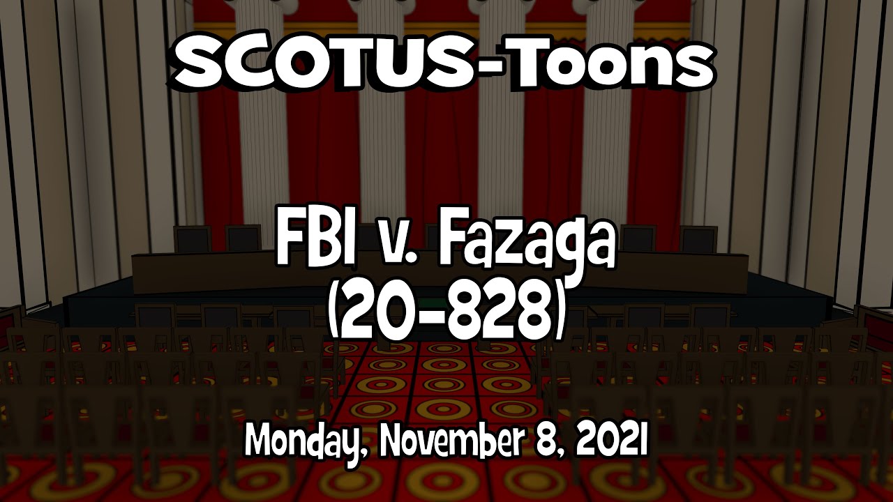 Federal Bureau of Investigation v. Fazaga | SCOTUS-Toons (2021-11-08 ...