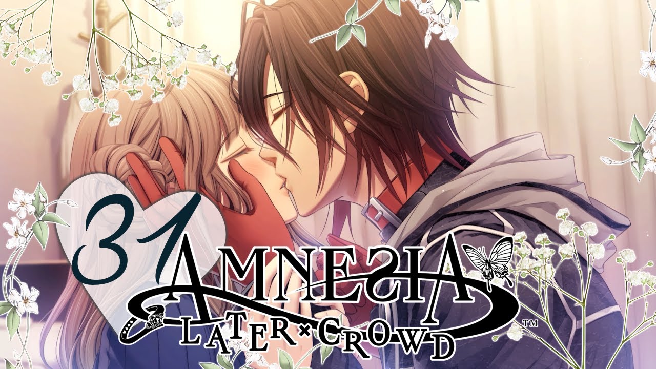 🍀 Amnesia: Later x Crowd (Shin Route Gameplay): 31 - More Kisses Please ...