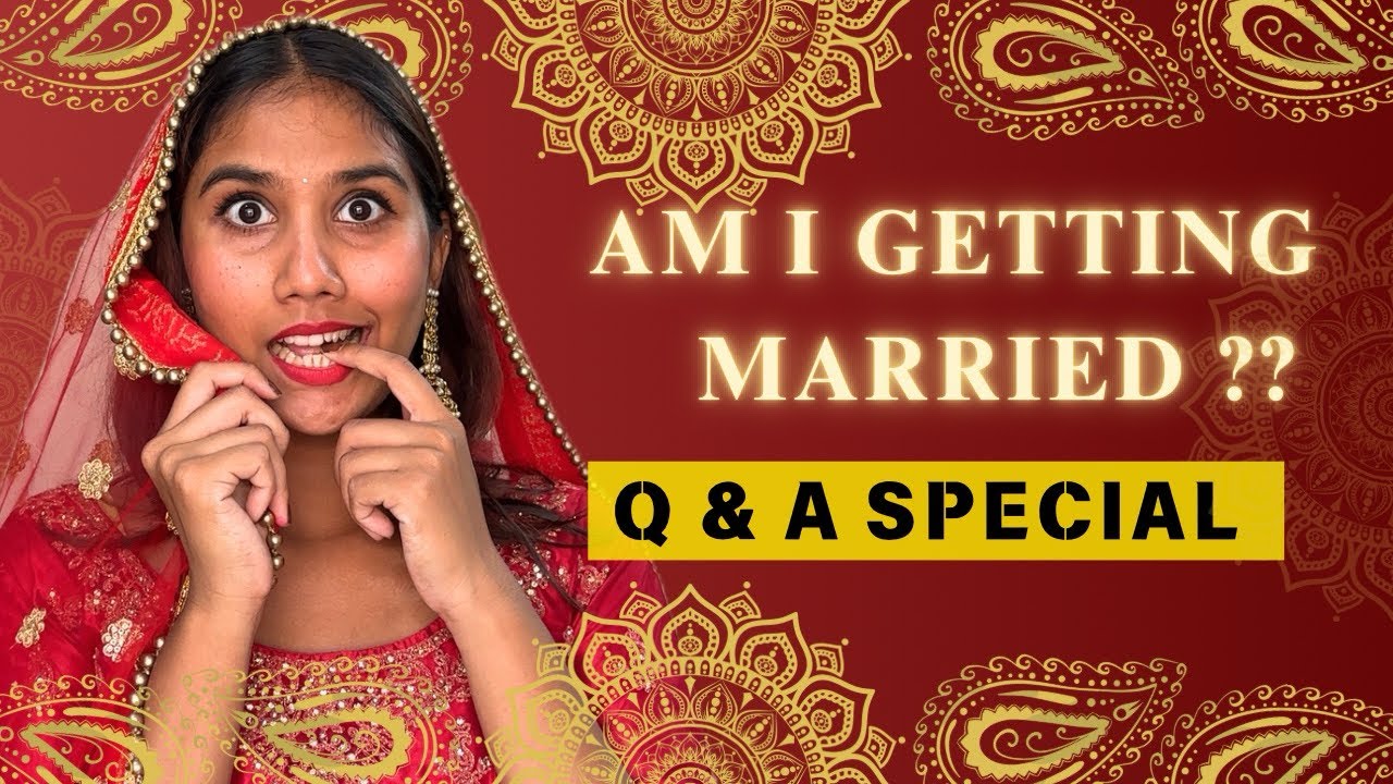 Am I getting MARRIED???? Special Q&A | SHRIHITT - YouTube