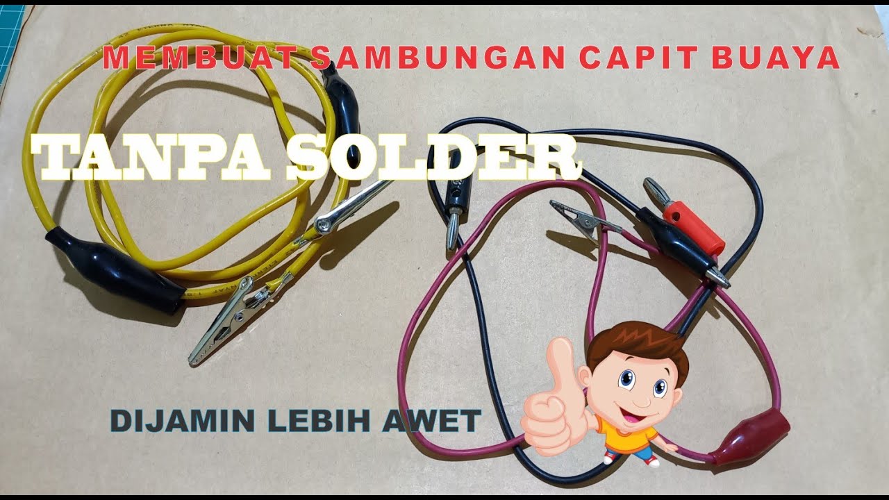 Membuat Sambungan Capit Buaya Tanpa Solder ; VLOG. 034 - YouTube