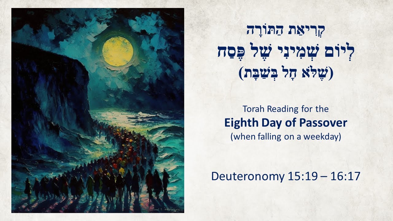 Torah Reading for the Eighth Day of Passover - When falling on a ...