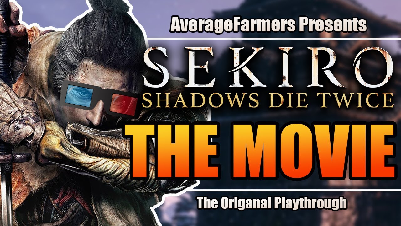 Sekiro: Shadows Die Twice: THE MOVIE | AverageFarmers Compilation - YouTube