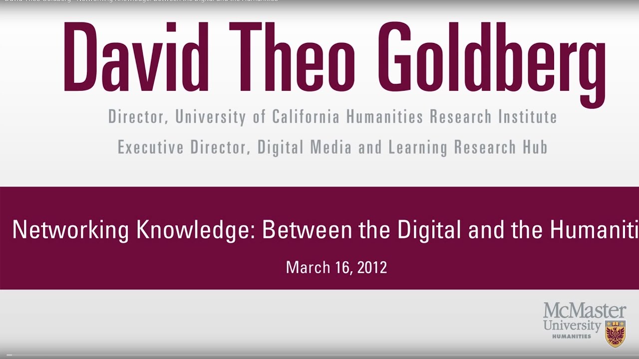 David Theo Goldberg - Networking Knowledge: Between the Digital and the ...