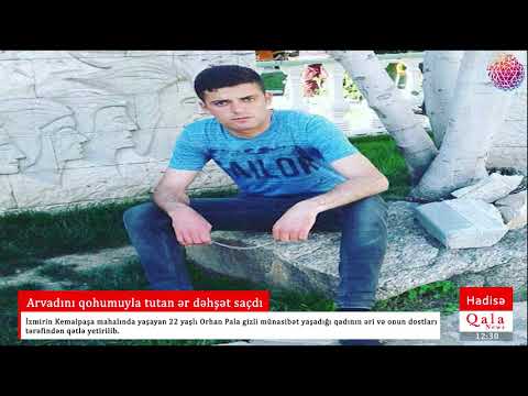 Xəyanət ölümlə nəticələndi - Arvadını qohumuyla tutan ər dəhşət saçdı