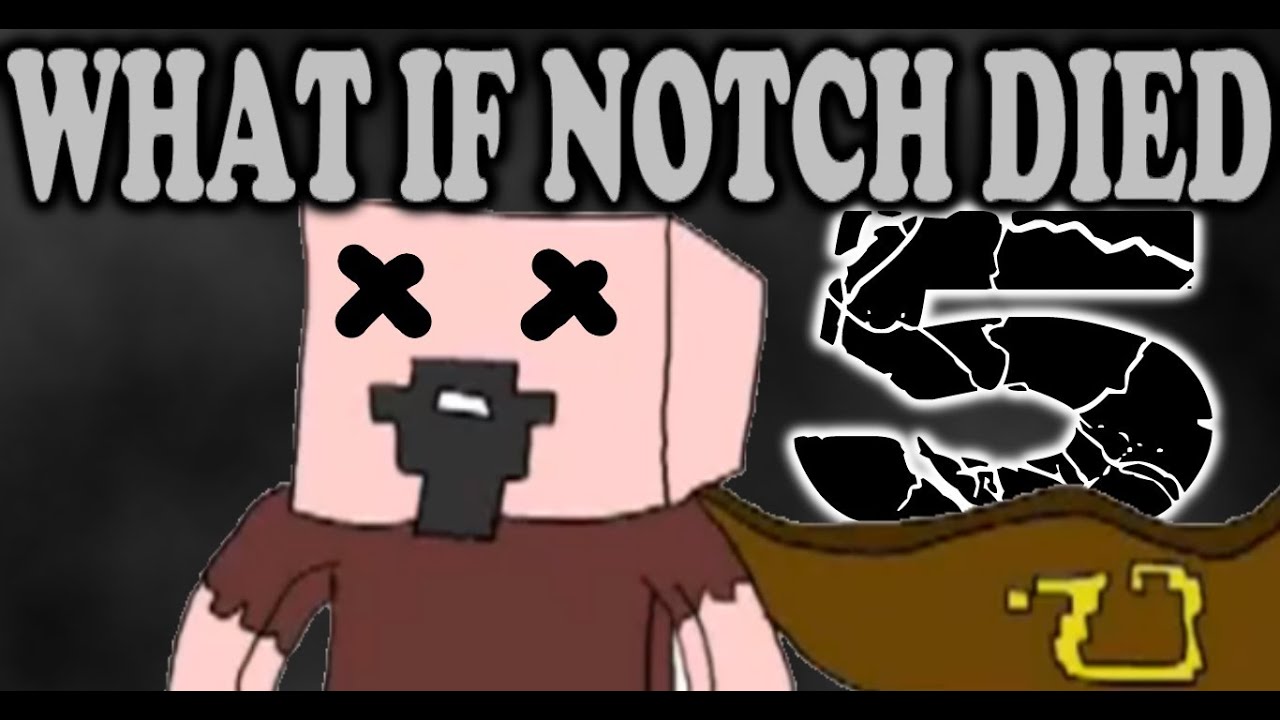 Minecraft: What if Notch Died? Chapter 5 - YouTube