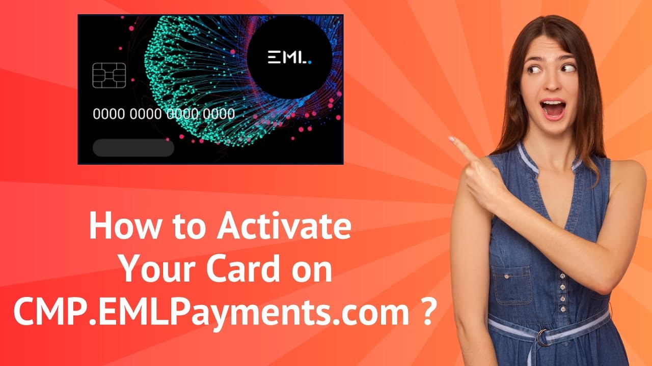 How to Activate Your Card on CMP.EMLPayments.com ? – Step-by-Step Guide ...